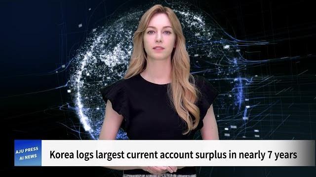AJU PRESS AI 뉴스 | Korea logs largest current account surplus in nearly 7 years | ZUM TV