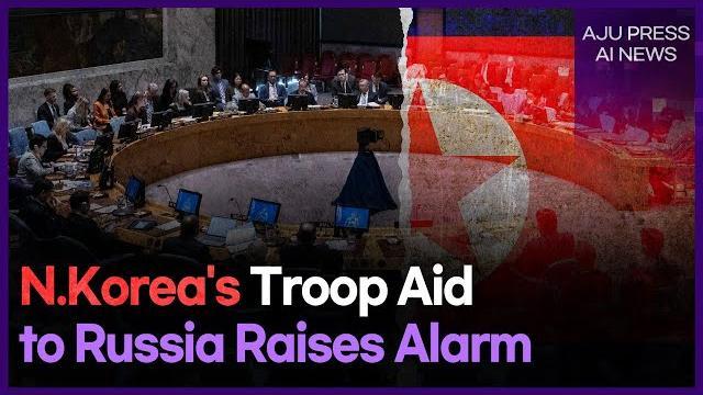North Korea's Troop Deployment to Russia Raises Concerns | AJU PRESS AI NEWS | ZUM TV