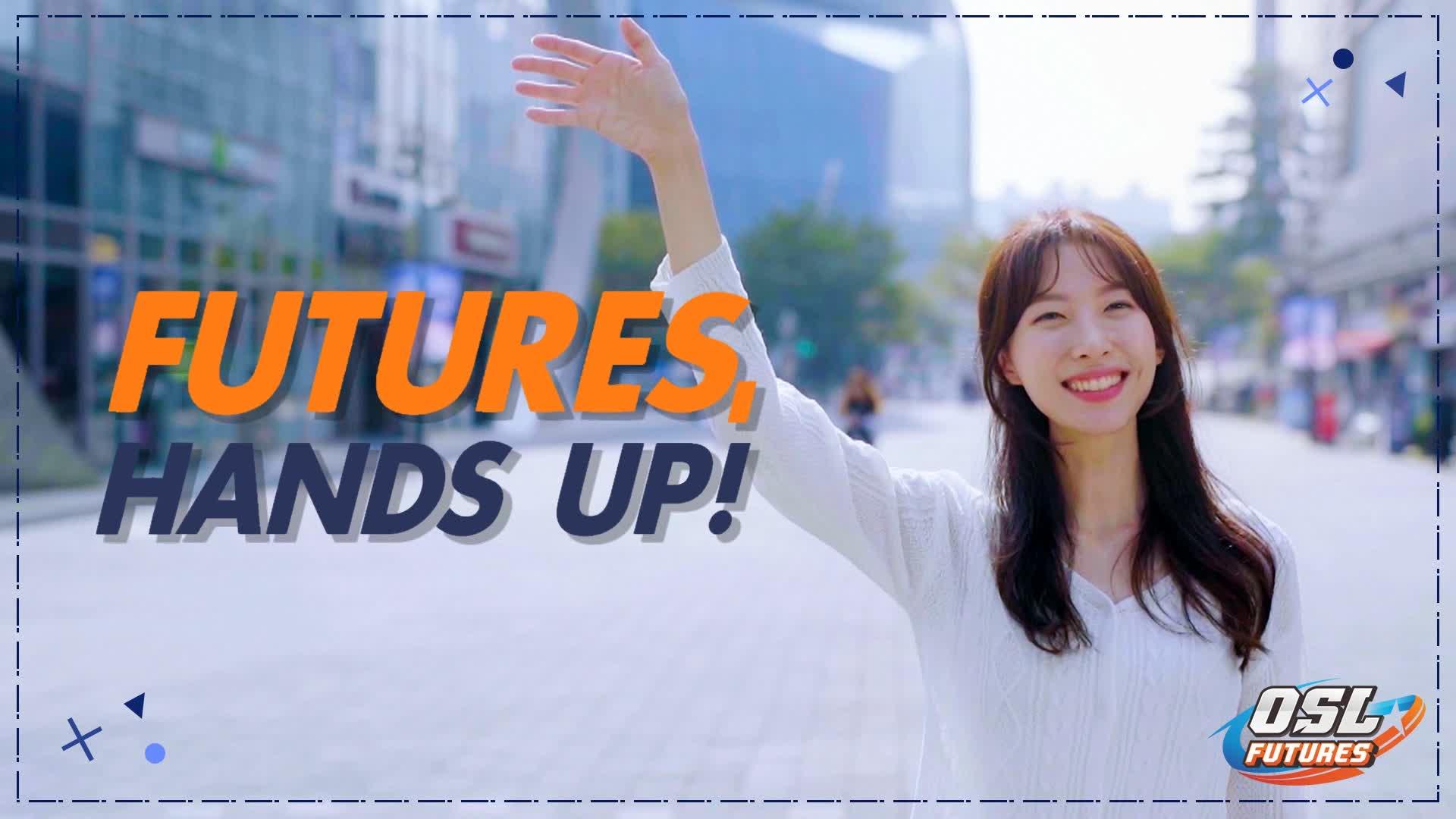 새로운 즐거움을 원한다면! 'Futures, Hands up!' - OSL FUTURES Phase 2 | ZUM TV