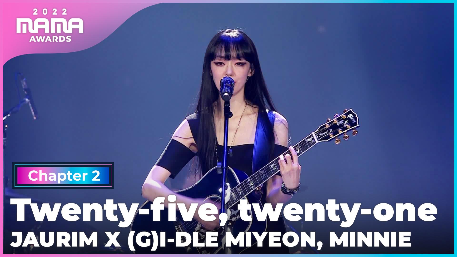 [2022 MAMA] 자우림 (JAURIM) X (여자)아이들 ((G)I-DLE) 미연, 민니 - 스물다섯, 스물하나 | Mnet 221130 방송 | ZUM TV