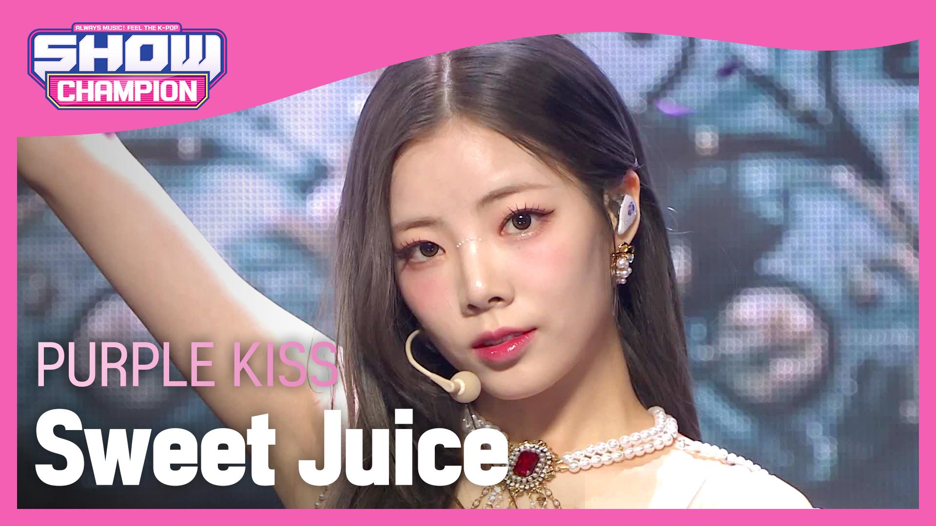PURPLE KISS - Sweet Juice (퍼플키스 - 스윗 쥬스) l Show Champion l EP.465 | ZUM TV